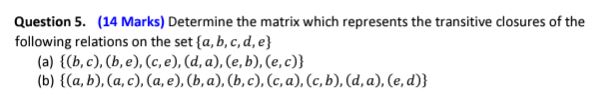 Solved Determine the matrix which represents the transitive | Chegg.com