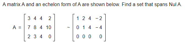 Solved A matrix A and an echelon form of A are shown below. | Chegg.com