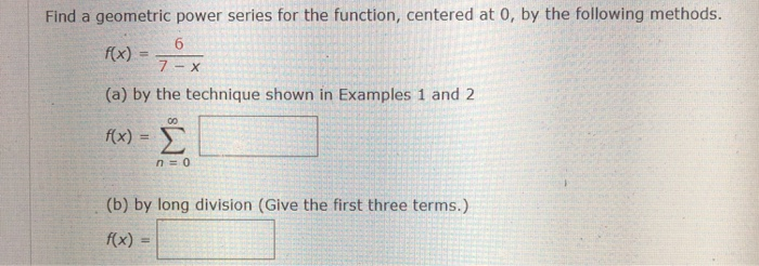 Solved Find a geometric power series for the function, | Chegg.com