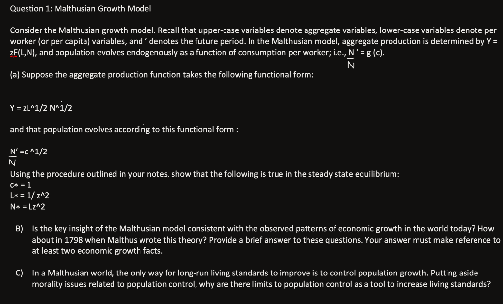 Solved Question 1: Malthusian Growth Model Consider the | Chegg.com
