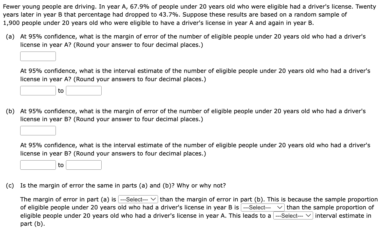 Solved ewer young people are driving. In year A,67.9% of | Chegg.com