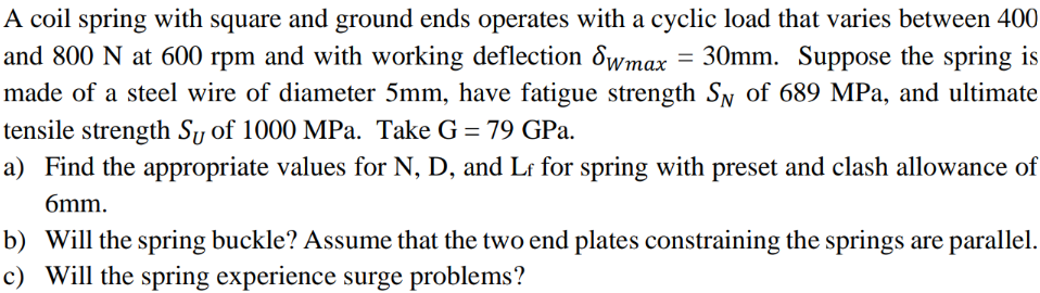 A coil spring with square and ground ends operates | Chegg.com