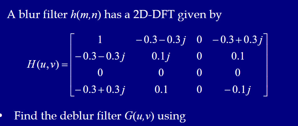 Solved A blur filter h(m,n) has a 2D-DFT given by a 1 - H(u, | Chegg.com
