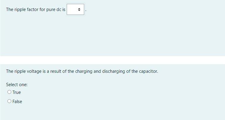 Solved The ripple factor for pure dc is The ripple voltage | Chegg.com
