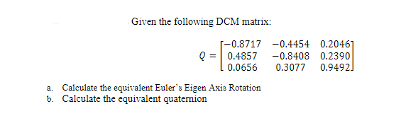 Solved Given the following DCM matrix: | Chegg.com