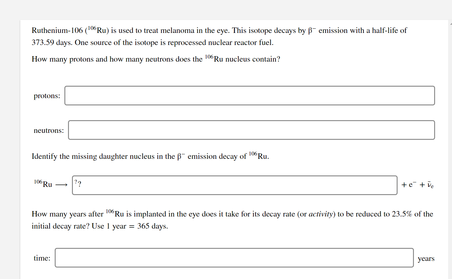 Solved Ruthenium-106 (106 Ru) is used to treat melanoma in | Chegg.com