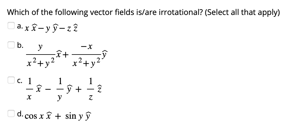 Solved Which of the following vector fields is/are | Chegg.com