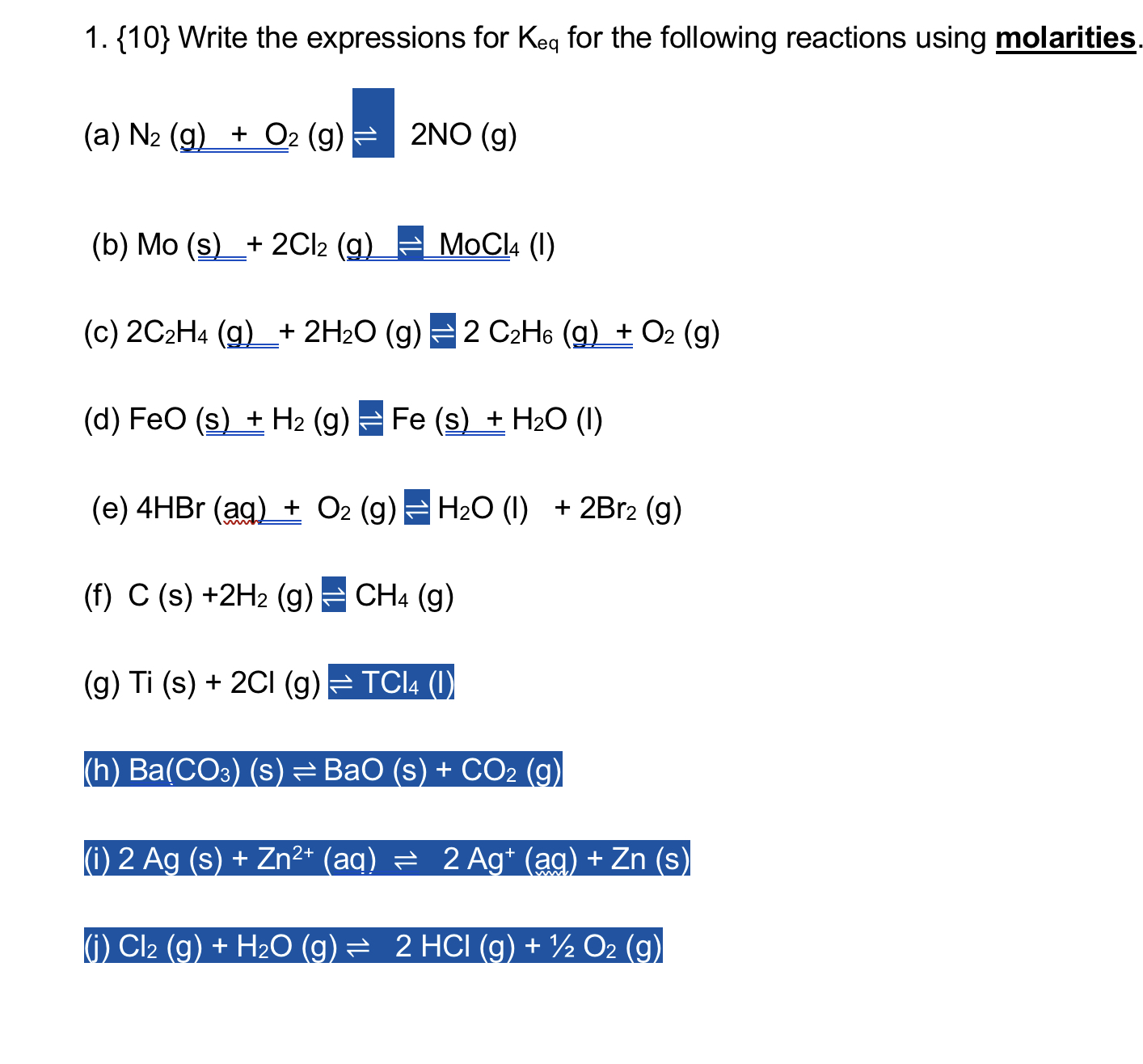 1. {10} Write the expressions for Keq for the | Chegg.com