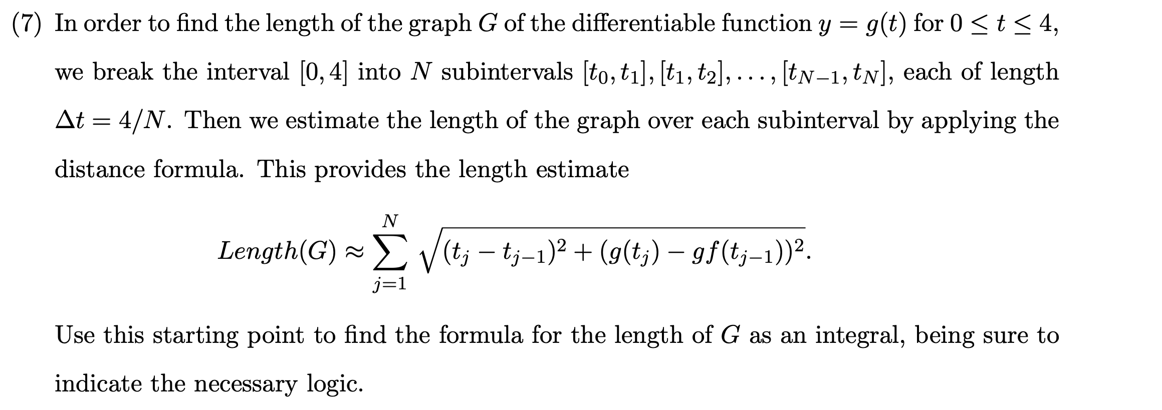 Solved = (7) In order to find the length of the graph G of | Chegg.com