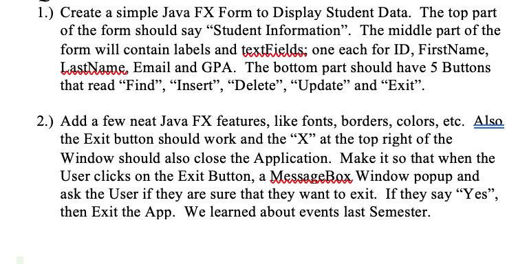 Solved 1.) Create a simple Java FX Form to Display Student | Chegg.com