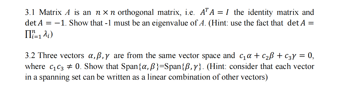 Solved 3.1 Matrix A is an n x n orthogonal matrix, i.e. ATA | Chegg.com
