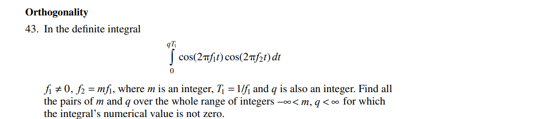 Solved Orthogonality 43. In the definite integral cos(27fit) | Chegg.com