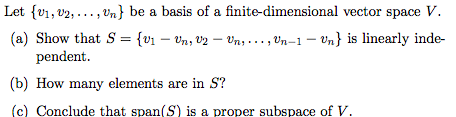 Solved Let {v1,v2,…,vn} be a basis of a finite-dimensional | Chegg.com