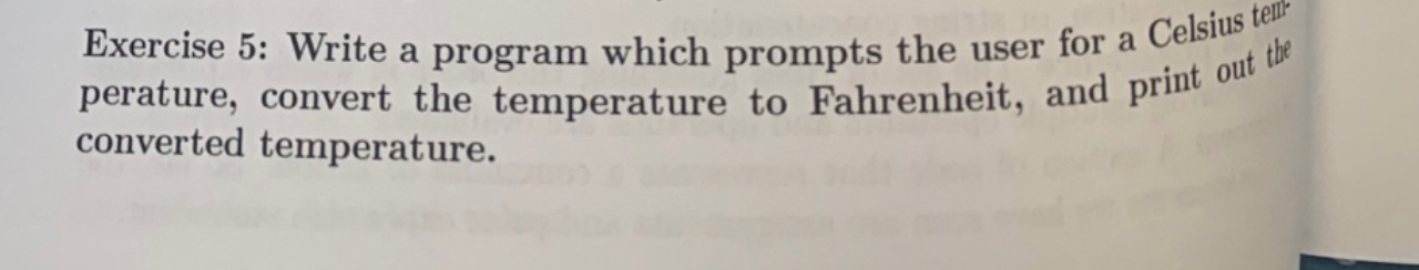 Solved user for a Celsius tem Exercise 5: Write a program | Chegg.com