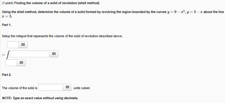 Solved (1 point) Finding the volume of a solid of revolution | Chegg.com