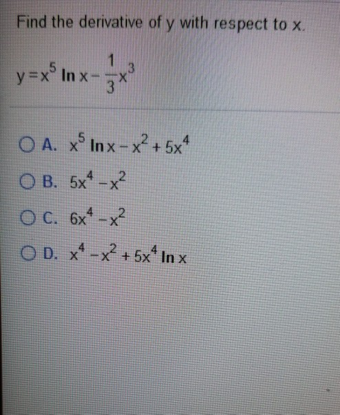 Solved Find the derivative of y with respect to x. y=x® Inx- | Chegg.com