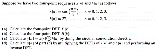 Solved Suppose we have two four-point sequences x[n] and | Chegg.com