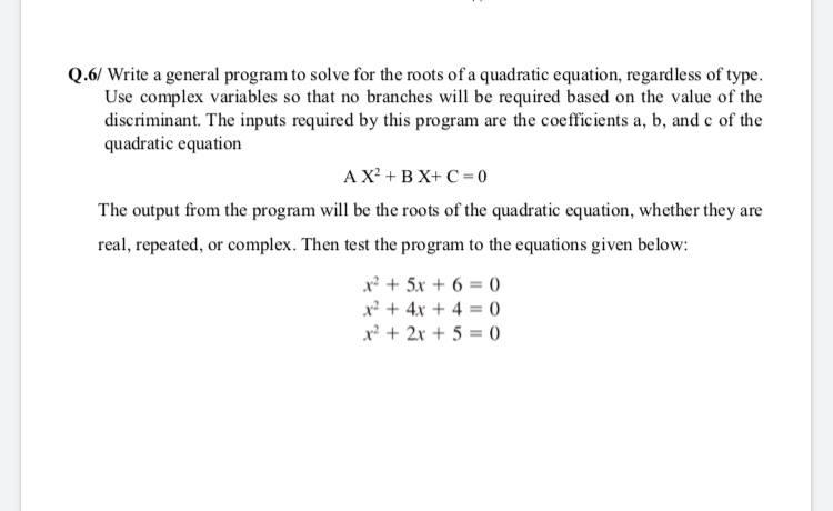 Solved Q.6/ Write a general program to solve for the roots | Chegg.com