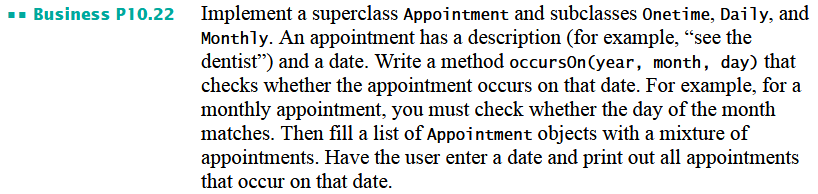 Solved Implement A Superclass Appointment And Subclasses 1021