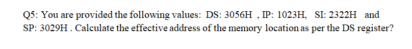Solved Q5: You are provided the following values: DS: | Chegg.com