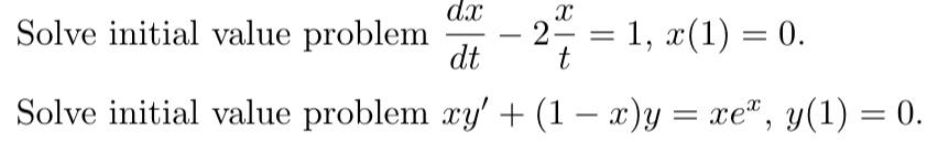 Solved Solve initial value problem dtdx−2tx=1,x(1)=0 Solve | Chegg.com