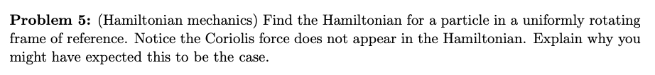 Problem 5: (Hamiltonian mechanics) ﻿Find the | Chegg.com