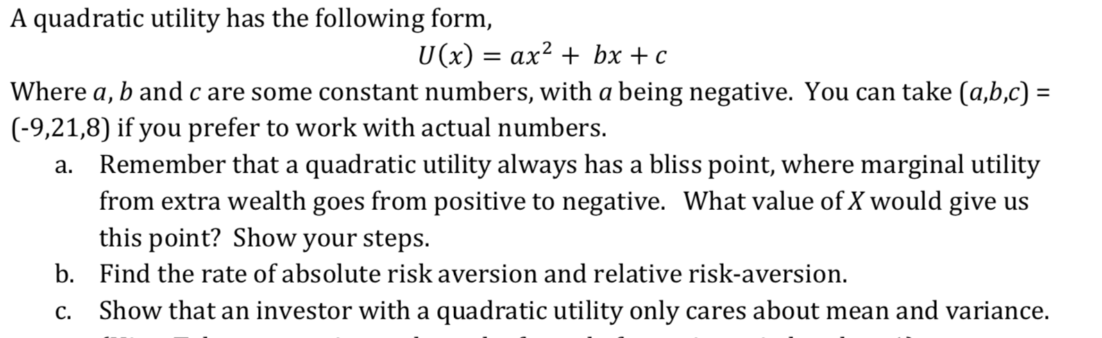 Solved A quadratic utility has the following form, 𝑈(𝑥) = | Chegg.com
