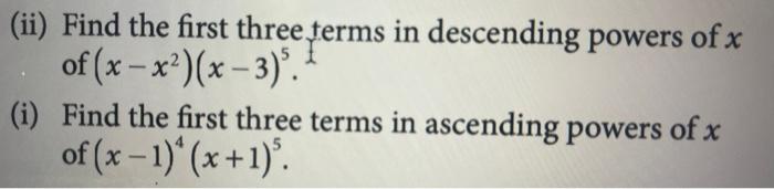 Solved (ii) Find the first three terms in descending powers | Chegg.com