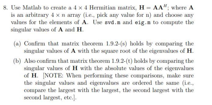 Solved 8. Use Matlab to create a 4 x 4 Hermitian matrix, H = | Chegg.com
