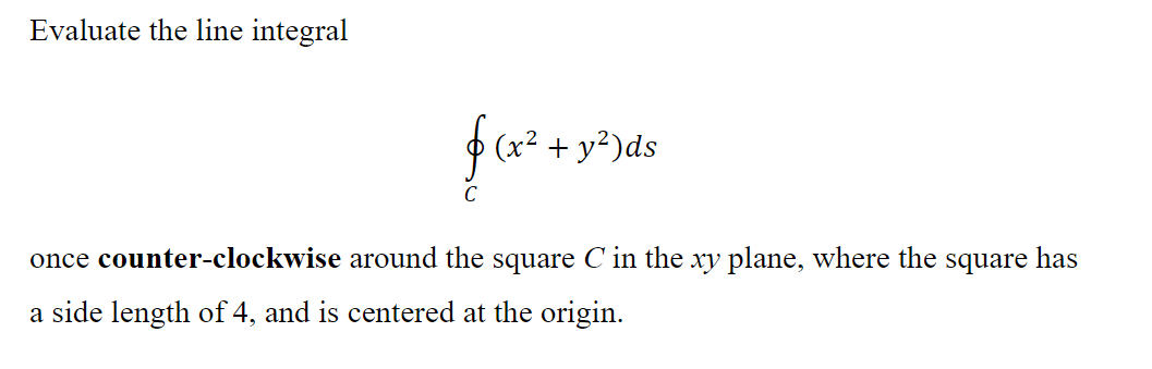 Solved Evaluate the line integral (x2 + y2)ds once | Chegg.com