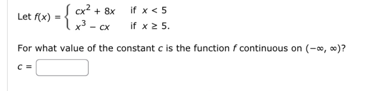 Solved Let f(x)={cx2+8x if x