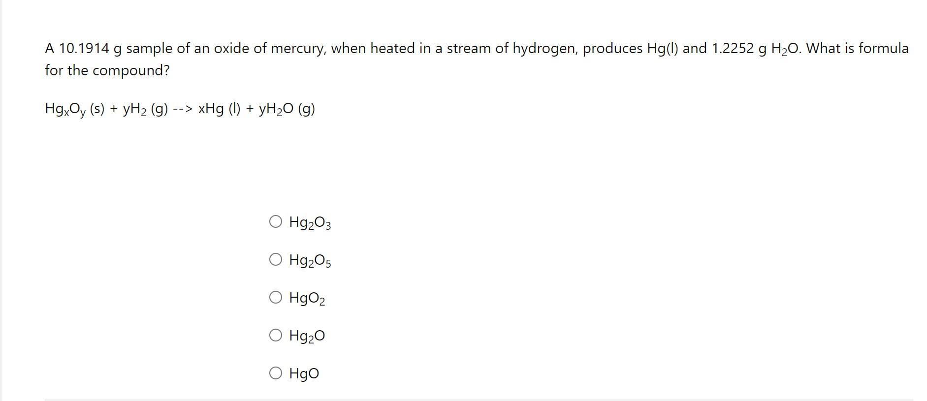Solved A 10.1914 g sample of an oxide of mercury, when | Chegg.com