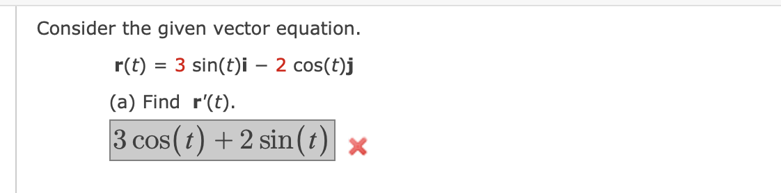Solved Consider the given vector equation. r(t) = 3 sin(t)i | Chegg.com