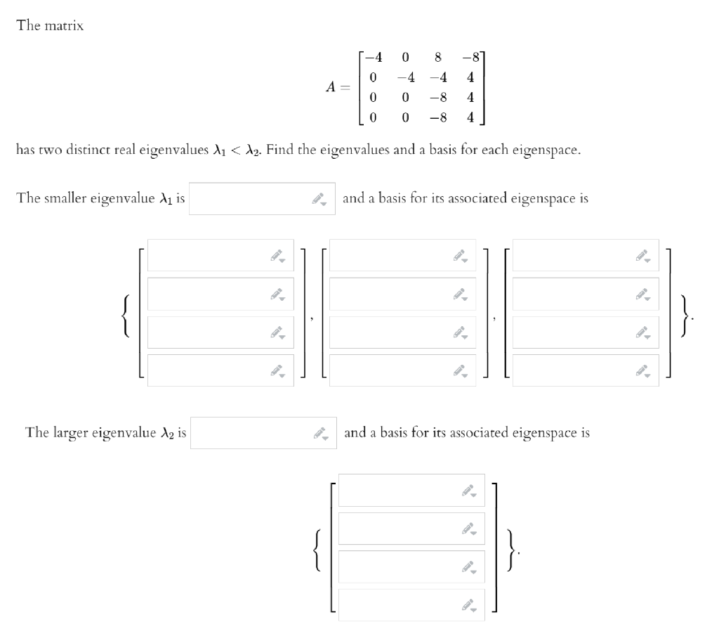 Solved The matrix A=⎣⎡−40000−4008−4−8−8−8444⎦⎤ has two | Chegg.com
