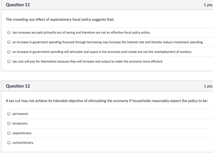 Solved Question 11 1 pts The crowding-out effect of | Chegg.com