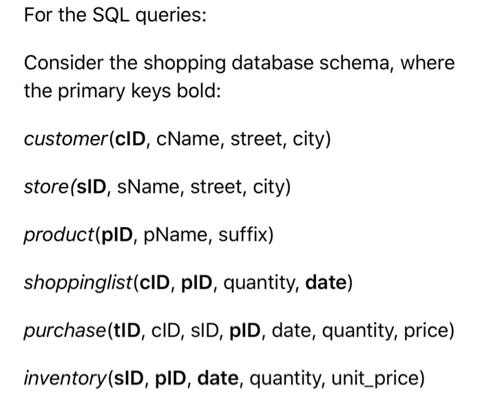 Solved For the SQL queries: Consider the shopping database | Chegg.com