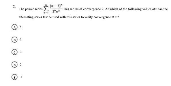 Solved 2. The power series ∑n=1∞2nn2(x−5)n has radius of | Chegg.com