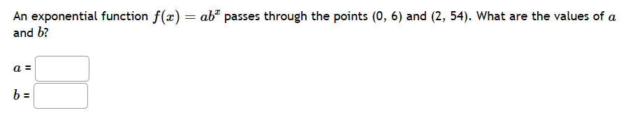 Solved An exponential function f(x)=abx passes through the | Chegg.com
