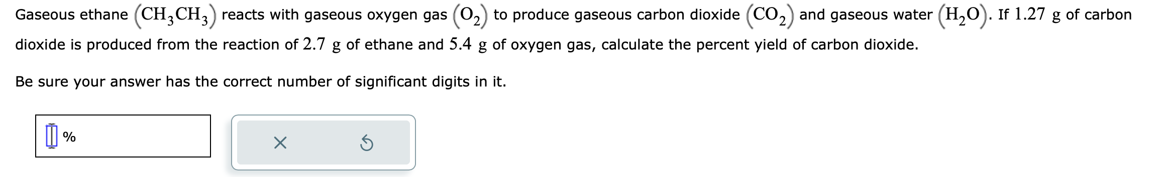 Solved Gaseous ethane (CH3CH3) reacts with gaseous oxygen | Chegg.com