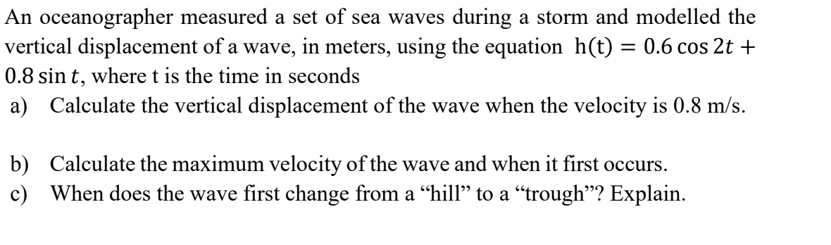 Solved = An oceanographer measured a set of sea waves during | Chegg.com