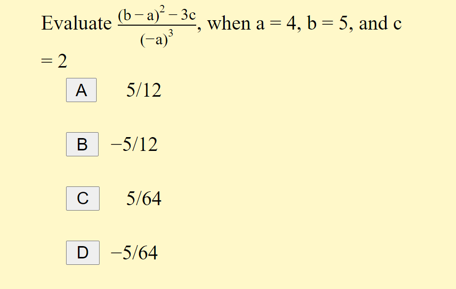 Solved Evaluate (−a)3(b−a)2−3c, when a=4,b=5, and c =2 5/12 | Chegg.com