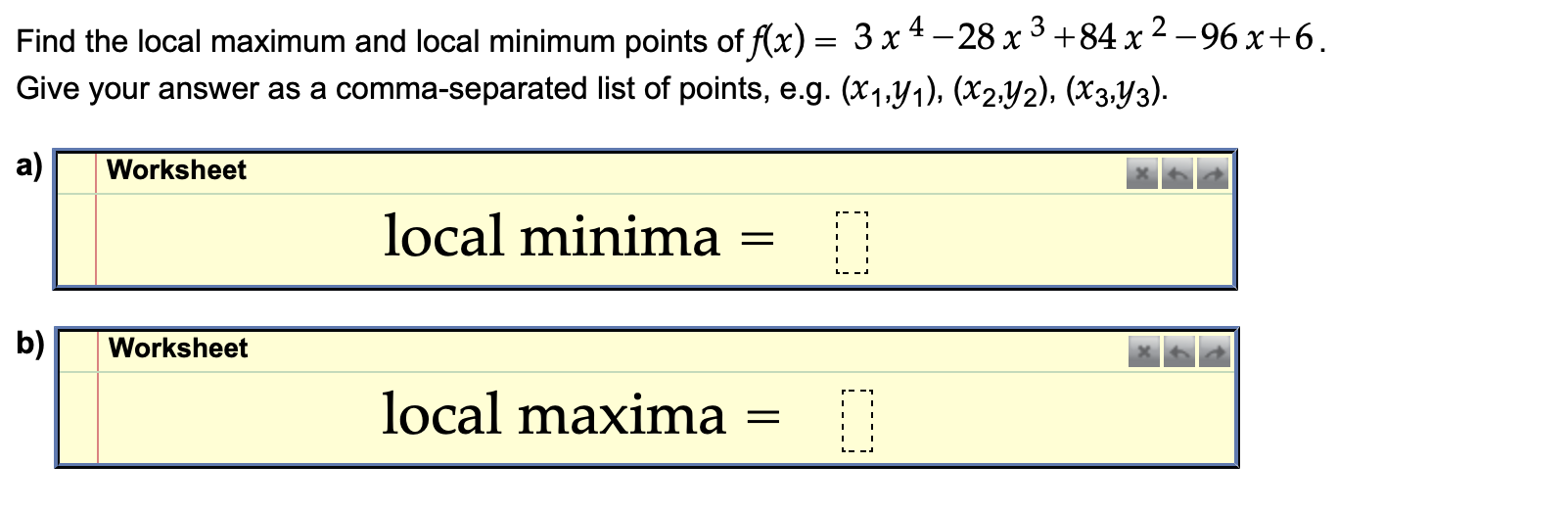 Solved Find the local maximum and local minimum points of | Chegg.com