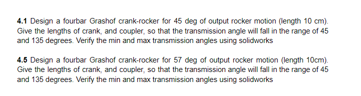Solved 4.1 Design a fourbar Grashof crank-rocker for 45 deg | Chegg.com