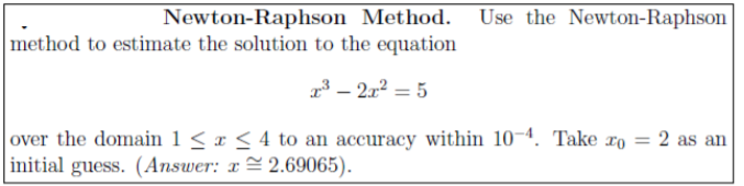 Solved Newton-Raphson Method. Use the Newton-Raphson method | Chegg.com