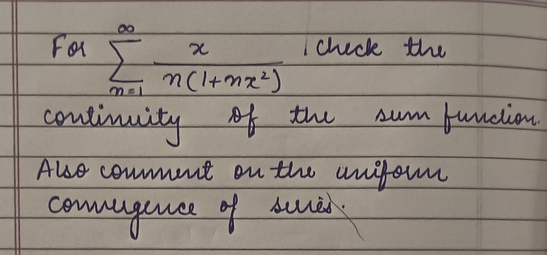 Solved For ∑n=1∞n(1+nx2)x check the continuity of the sum | Chegg.com