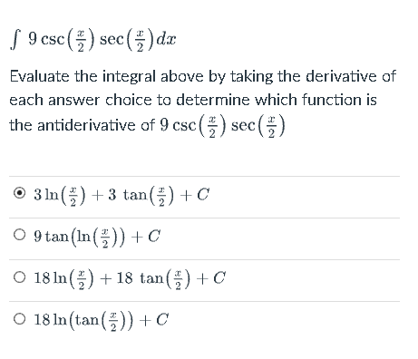 Solved ∫9csc(2x)sec(2x)dx Evaluate the integral above by | Chegg.com