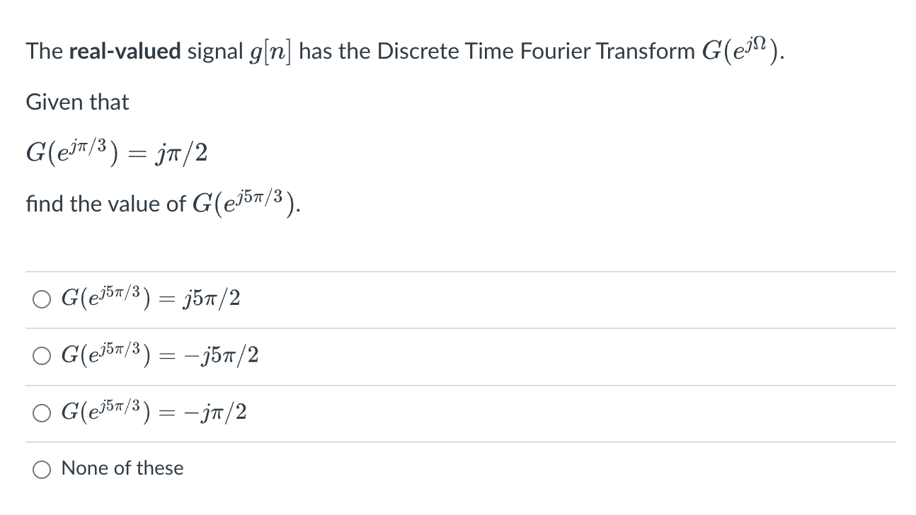 Solved The real-valued signal g[n] has the Discrete Time | Chegg.com