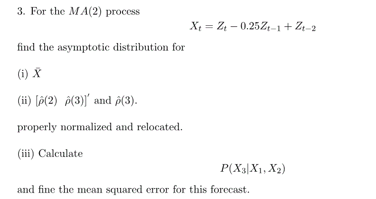 Solved 3. For the MA (2) process find the asymptotic | Chegg.com