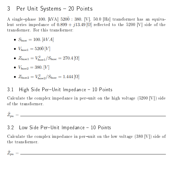 Solved 3 Per Unit Systems - 20 Points A single-phase 100. | Chegg.com