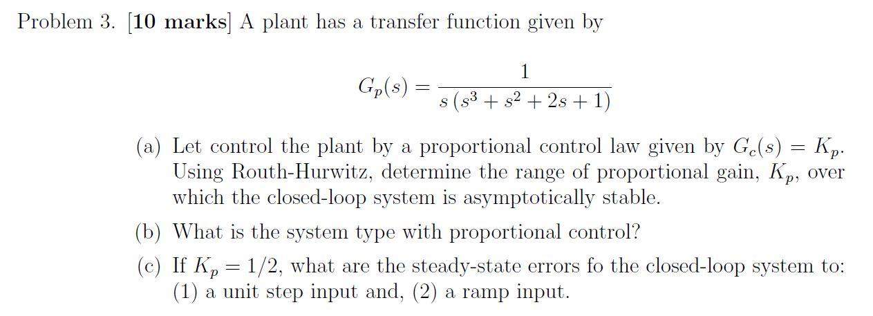 Solved Problem 3. [10 marks] A plant has a transfer function | Chegg.com
